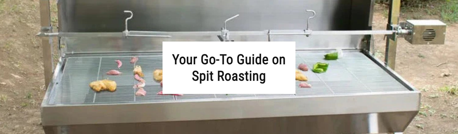 Everything You Need to Know About Spit Roasting | How To Get Started