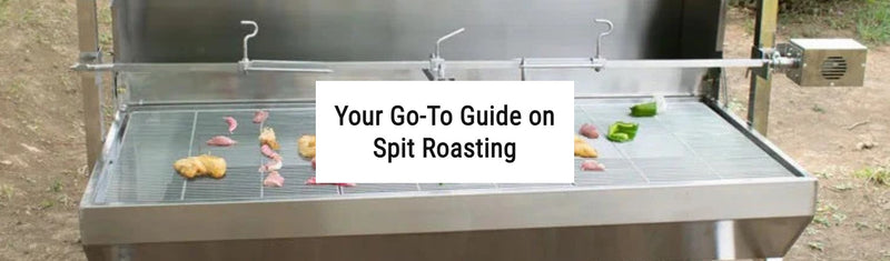 Everything You Need to Know About Spit Roasting | How To Get Started